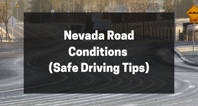 Nevada Road Conditions (Safe Driving Tips) - bqg-cars